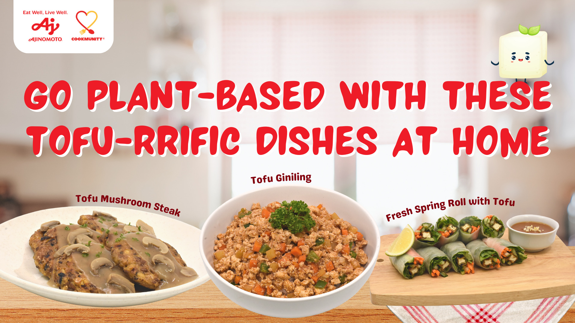 Ajinomoto | Go Plant-Based with these Tofu-rrific Dishes at Home ...